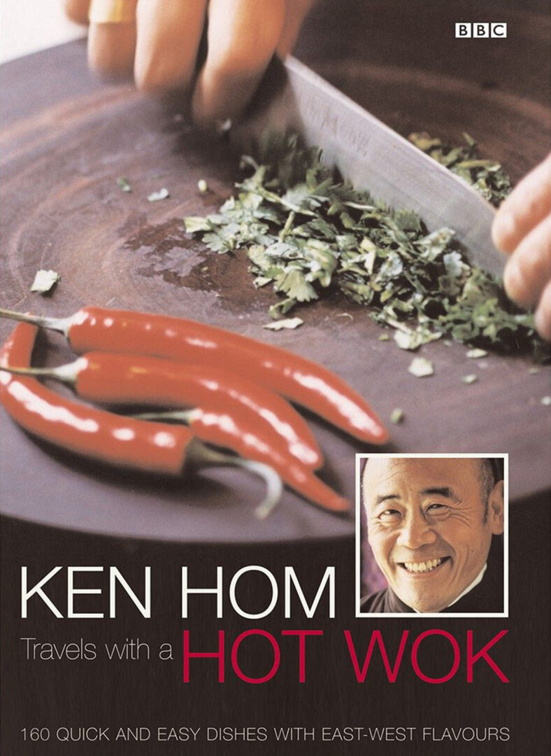 Ken Hom Travels With A Hot Wok