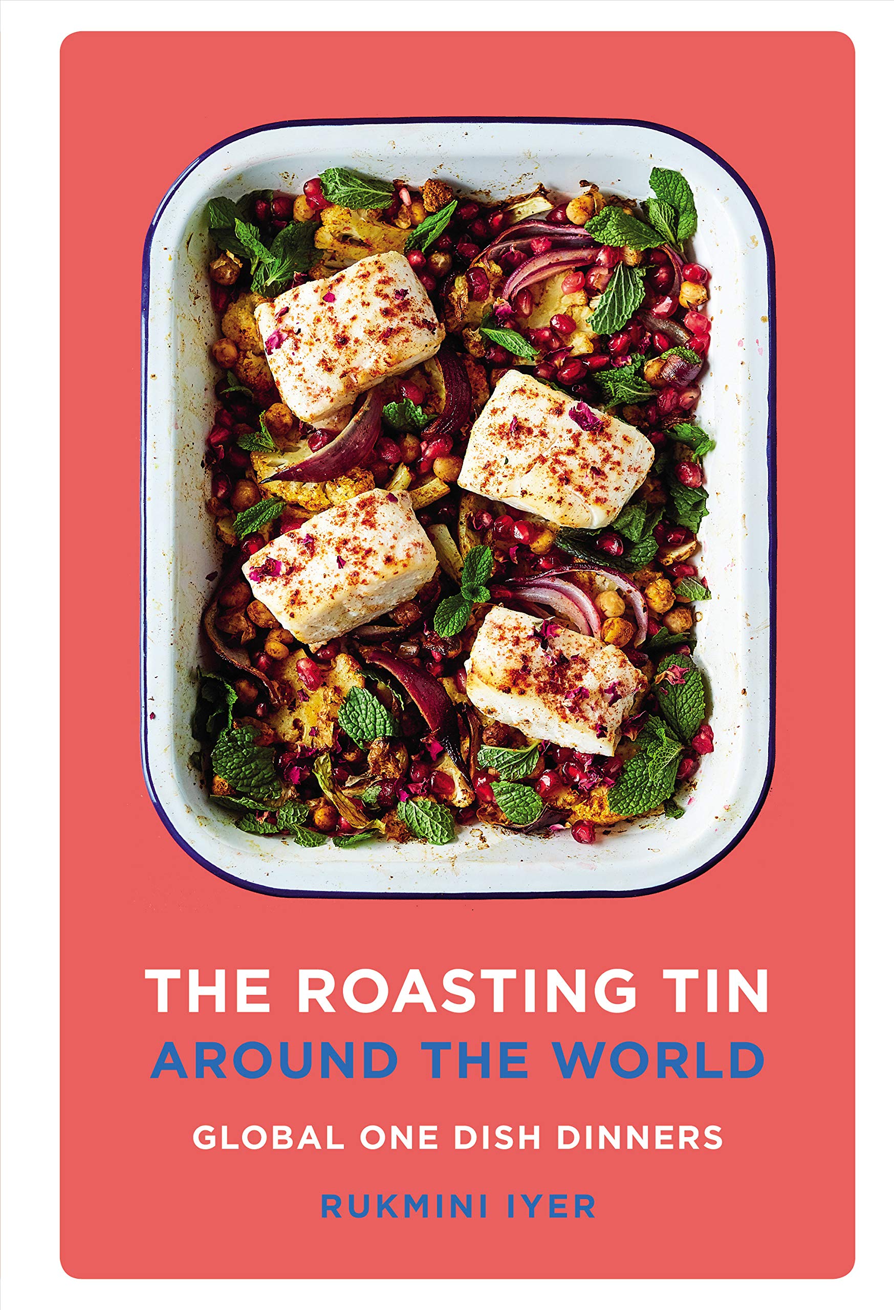 The Roasting Tin Around The World Global Traybake Dinner Recipes The Roasting Tin Around The World Global Traybake Dinner Recipes