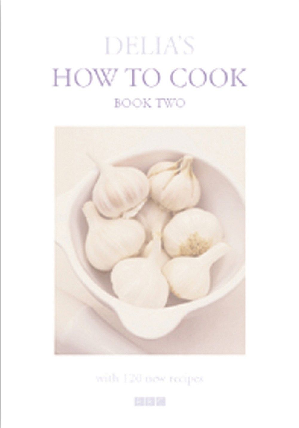 Delia's How To Cook: Book Two
