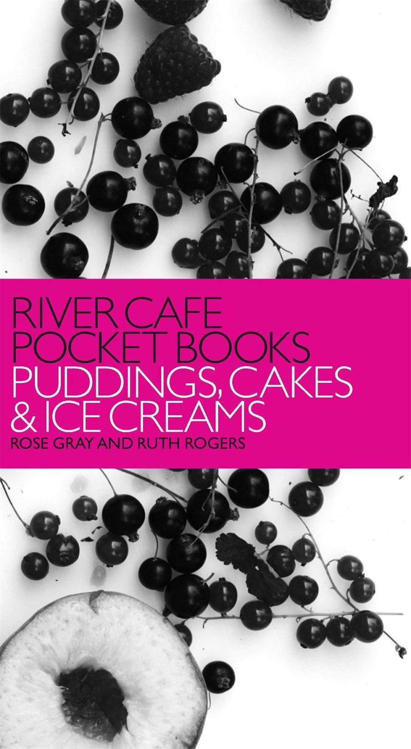 The River Cafe Classic Italian Cookbook