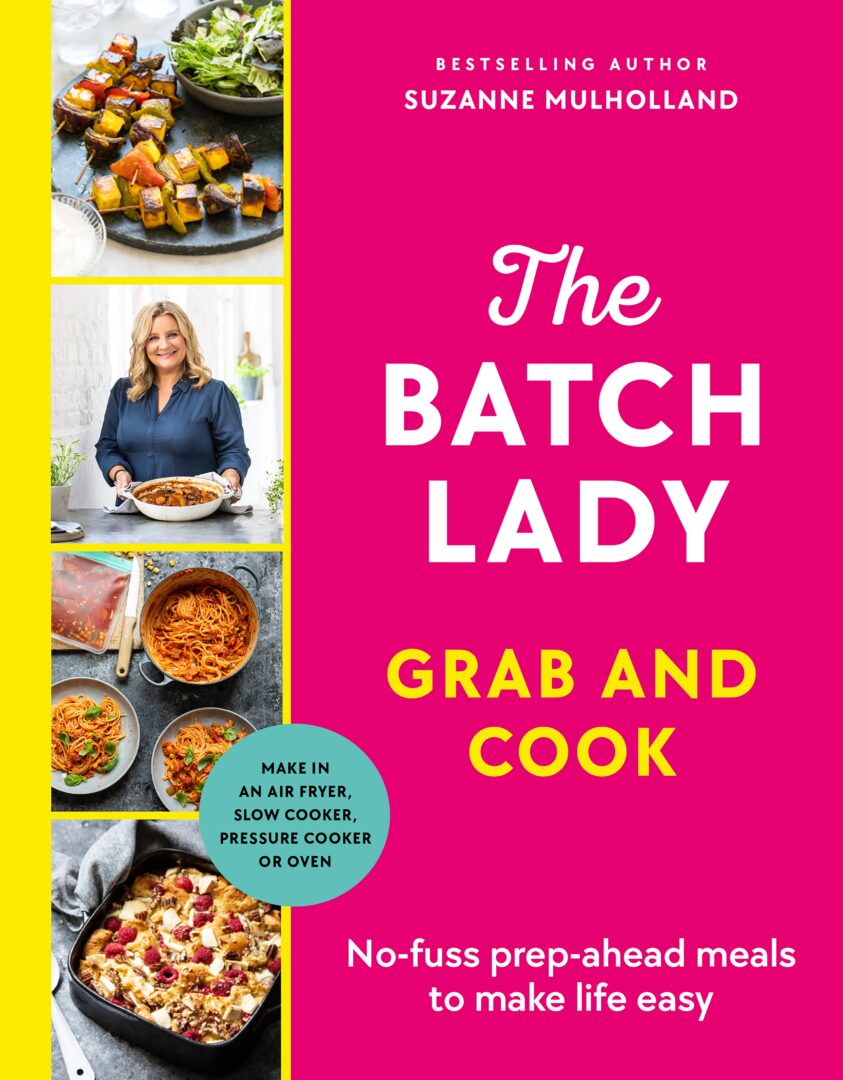 The Batch Lady Rapid Dinners | Suzanne Mulholland Cookbook